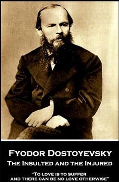 Fyodor Dostoyevsky - The Insulted and the Injured - Literatura obcojęzyczna - Ceny i opinie ...