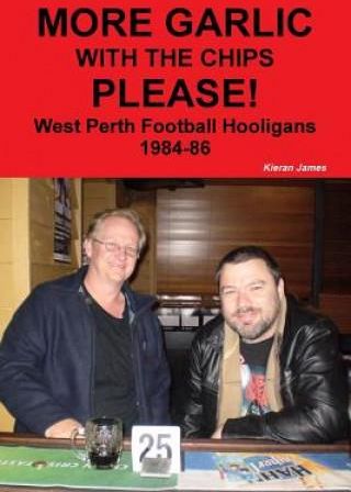 More Garlic with the Chips Please! West Perth Football Hooligans 1984 ...