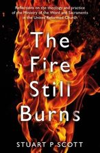The Fire Still Burns Kirby, Stuart; Keay, Scott - Literatura ...
