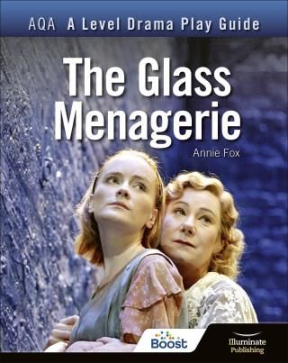 AQA A Level Drama Play Guide: The Glass Menagerie - Literatura ...