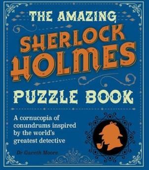 The Amazing Sherlock Holmes Puzzle Book: A Cornucopia of Conundrums ...