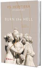 Burn the Hell. Runda trzecia. Książka z autografem - Romanse - Ceny i opinie na Ceneo.pl