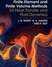 Finite Element And Finite Volume Methods For Heat Transfer And Fluid ...