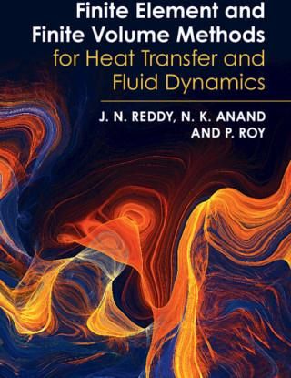Finite Element And Finite Volume Methods For Heat Transfer And Fluid ...