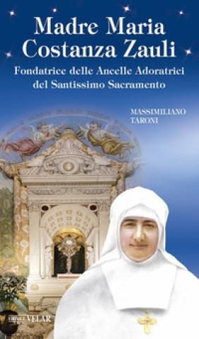 Madre Maria Costanza Zauli. Fondatrice delle Ancelle Adoratrici del ...