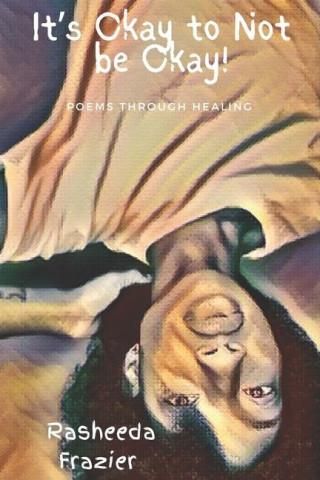 It's Okay to Not be Okay!: Poems Through Healing - Literatura ...