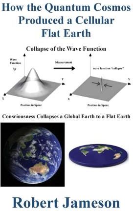 How the Quantum Cosmos Produced a Cellular Flat Earth - Literatura ...