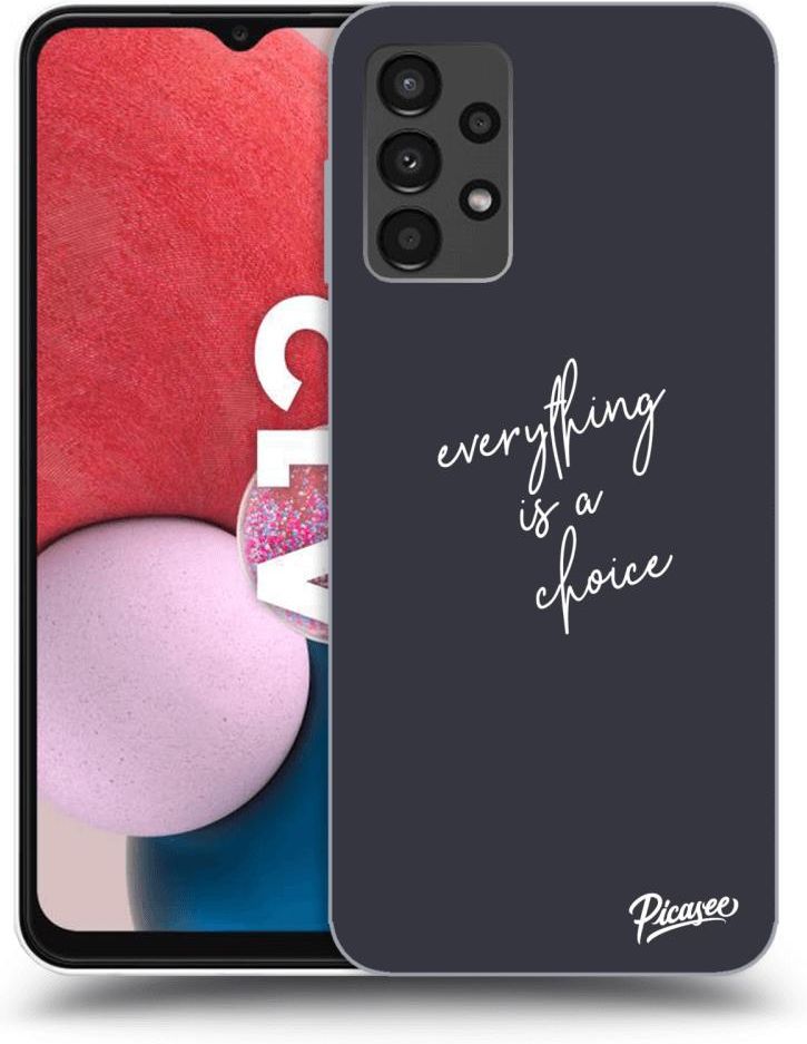 Ultimate Case Pro Samsung Galaxy A13 A135 4G - Everything Is A Choice ...