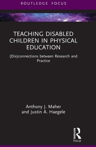 Teaching Disabled Children in Physical Education Vickerman, Philip ...