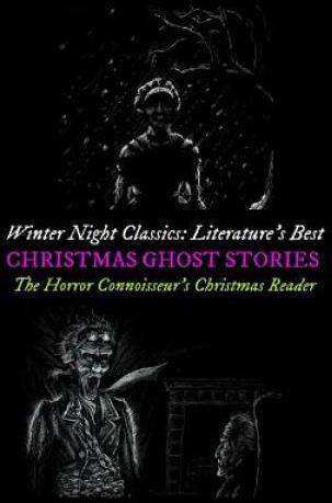 Winter Night Classics: Literature's Best Christmas Ghost Stories: The ...