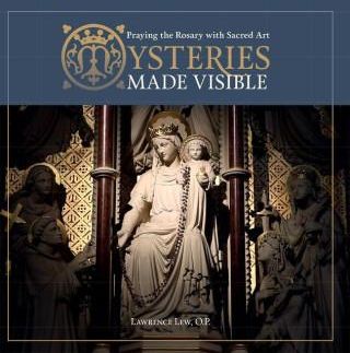 Mysteries Made Visible: Praying the Rosary with Sacred Art - Literatura obcojęzyczna - Ceny i ...