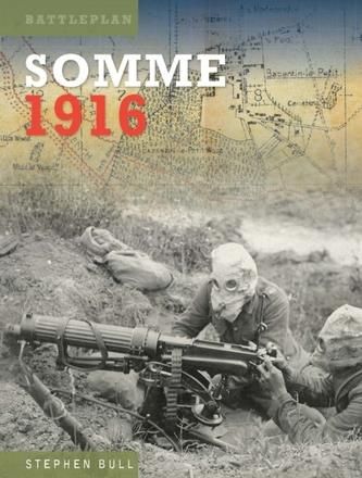 Somme 1916 Bull, Stephen - Literatura obcojęzyczna - Ceny i opinie ...