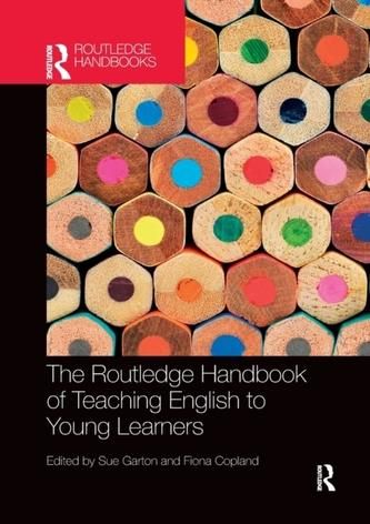 The Routledge Handbook of Teaching English to Young Learners ...