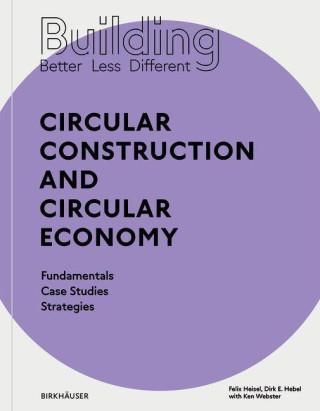 Building Better - Less - Different: Circular Construction and Circular ...