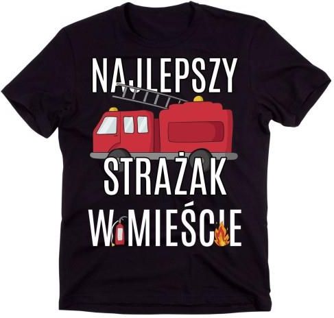 Timeforf Koszulka Dla Strażaka Najlepszy Strażak W Mieście - Ceny i opinie - Ceneo.pl