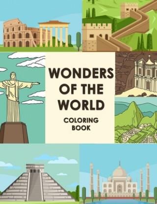 Wonders Of The World Coloring Book: Let's Fun Famous Landmarks Book ...
