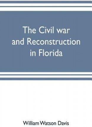 Civil war and reconstruction in Florida - Literatura obcojęzyczna ...