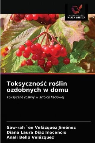 Toksycznośc roślin ozdobnych w domu - Literatura obcojęzyczna - Ceny i opinie - Ceneo.pl