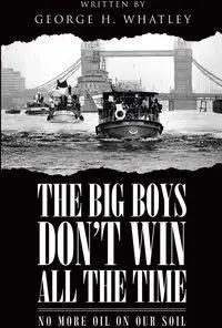 The Big Boys Don't Win All The Time - George H. Whatley - Literatura ...