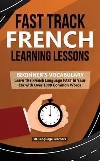 Fast Track French Learning Lessons - Beginner's Vocabulary - Learners ...