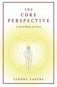 The Core Perspective - Sandra Zaruba - Literatura obcojęzyczna - Ceny i ...