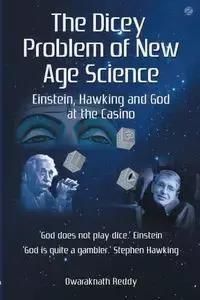 The Dicey Problem of New Age Science - Reddy Dwaraknath - Literatura ...