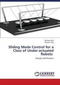 Sliding Mode Control for a Class of Under-actuated Robots - Qian ...