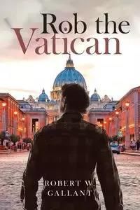 Rob The Vatican - Robert Gallant W - Literatura obcojęzyczna - Ceny i ...