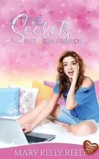 Little Secrets Between Friends - Reed Mary Kelly - Literatura ...