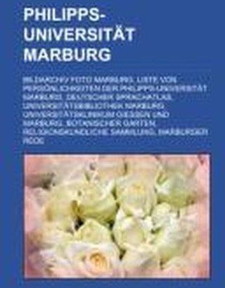 Philipps-Universität Marburg Quelle: Wikipedia - Literatura ...