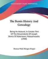 The Bemis History And Genealogy - Thomas Morgan Draper Waln ...