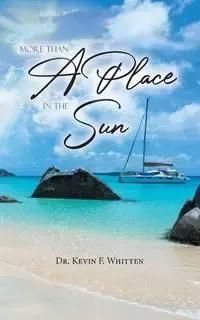 More Than A Place In The Sun - Kevin F. Whitten Dr. - Literatura ...