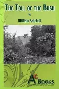 The Toll of the Bush - William Satchell - Literatura obcojęzyczna ...