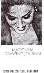 Iconic Madonna drawing Journal Sir Michael Huhn Designer edition ...