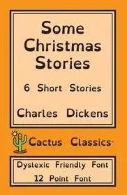 Some Christmas Stories (Cactus Classics Dyslexic Friendly Font ...
