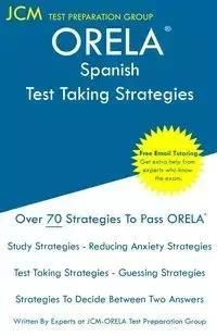 ORELA Spanish - Test Taking Strategies - Test Preparation Group JCM ...