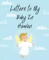 Letters To My Baby In Heaven - Patricia Larson - Literatura ...