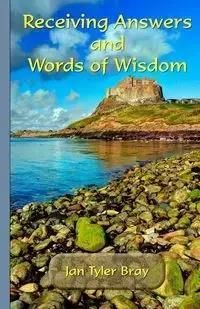 Receiving Answers and Words of Wisdom - Janice Tyler Bray - Literatura ...