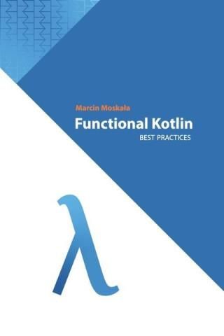 Functional Kotlin - Literatura obcojęzyczna - Ceny i opinie - Ceneo.pl