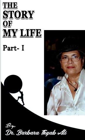 The Story Of My Life Part-1 By Dr. Barbara Thyab Ali - Literatura ...