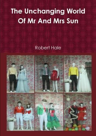 The Unchanging World Of Mr And Mrs Sun - Literatura obcojęzyczna - Ceny ...