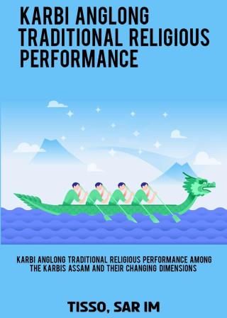Karbi Anglong Traditional religious performance among the Karbis of ...