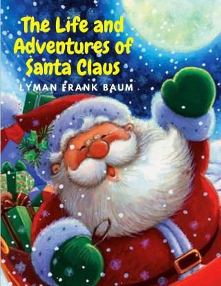 The Life and Adventures of Santa Claus - Literatura obcojęzyczna - Ceny ...