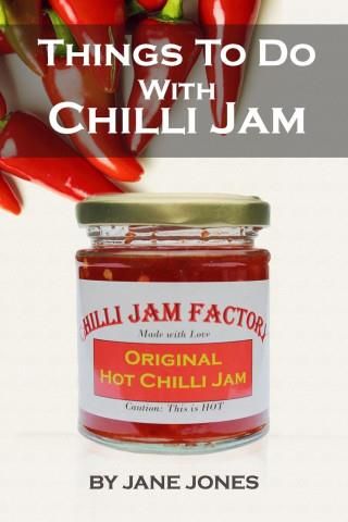 Things To Do With Chilli Jam - Literatura obcojęzyczna - Ceny i opinie ...
