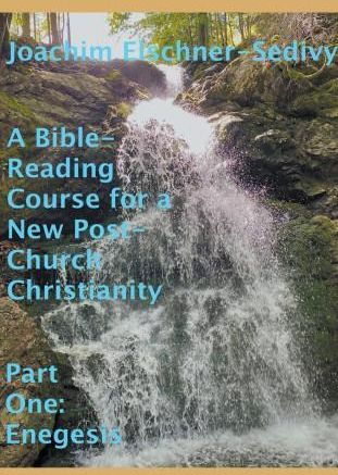 A Bible-Reading Course for a New Post-Church Christianity - Part One ...