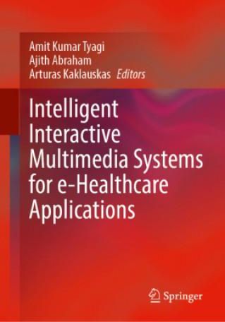 Intelligent Interactive Multimedia Systems for e-Healthcare ...