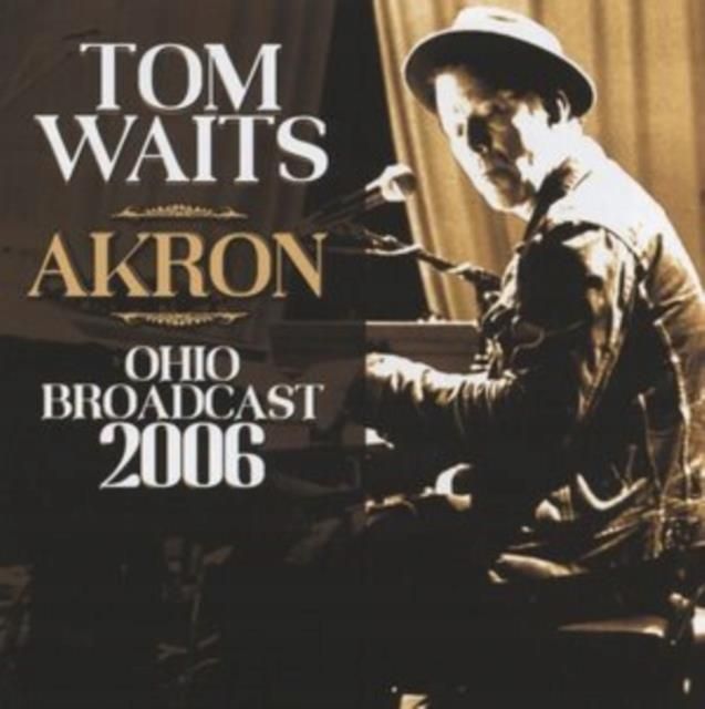 Płyta kompaktowa Tom Waits Akron: Ohio Broadcast 2006 CD Album - Ceny i ...