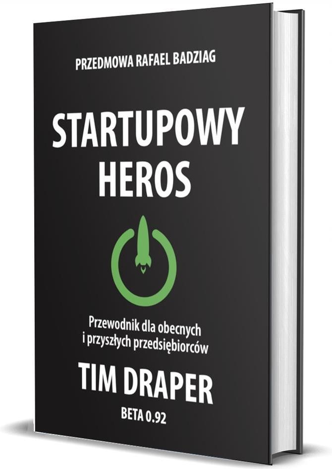 Książka Startupowy Heros Tim Draper - Ceny i opinie - Ceneo.pl