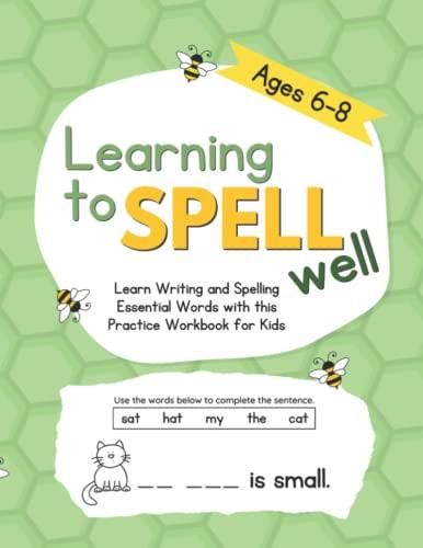 Learning To Spell Well: Learn Writing And Spelling Essential Words With ...