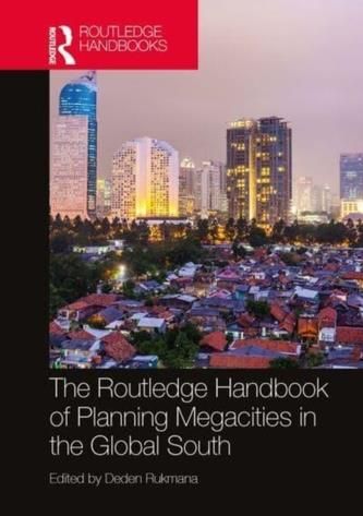 The Routledge Handbook of Planning Megacities in the Global South - Literatura obcojęzyczna ...